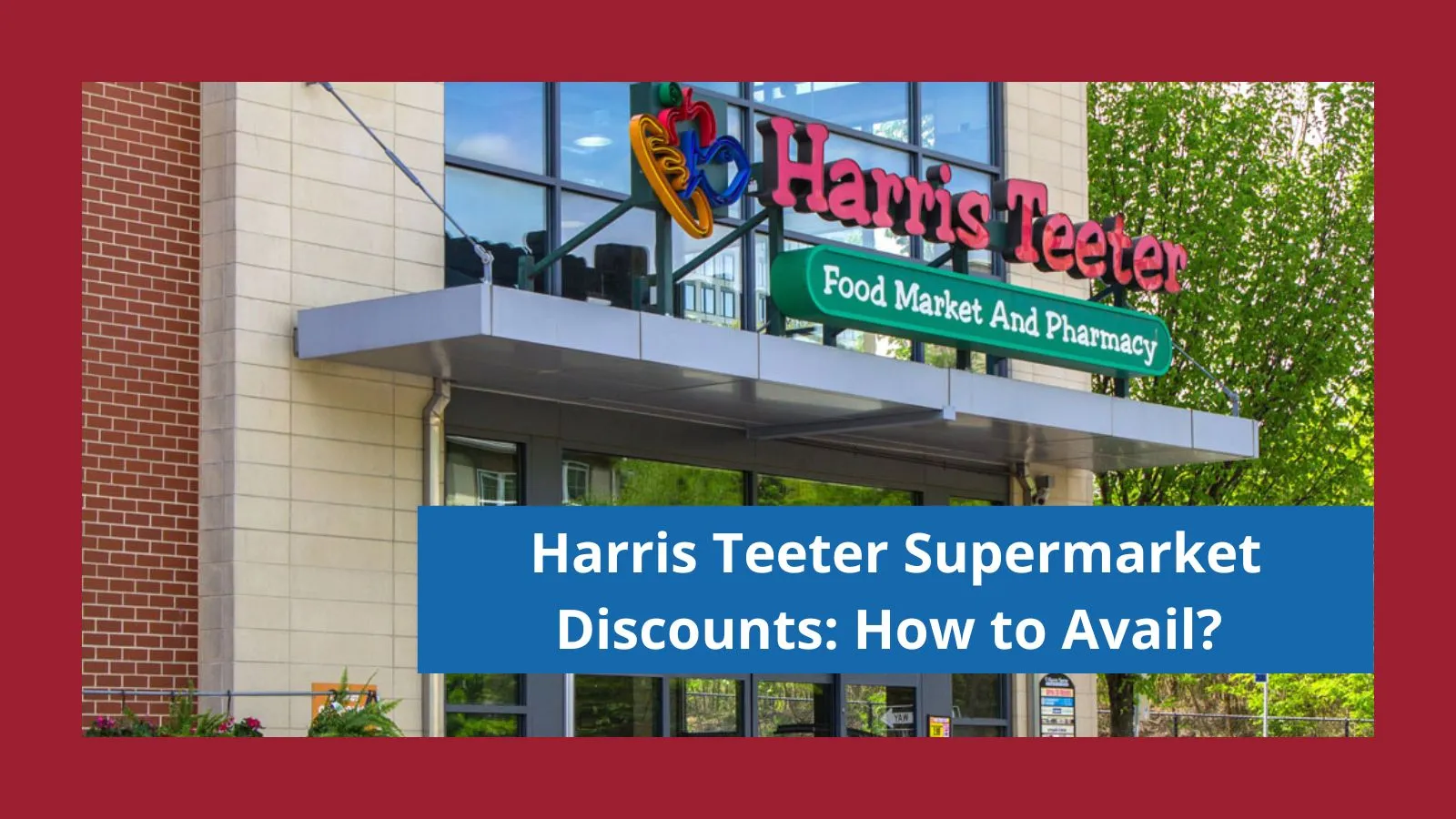 Harris Teeter Supermarket Discounts: How to Avail? » MyHTSpace